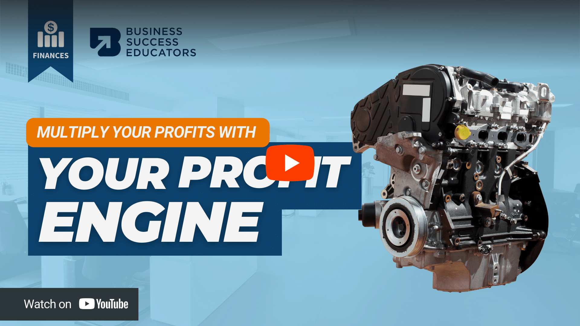 Multiply Your Profits with Your Profit Engine | Business Success Educators
