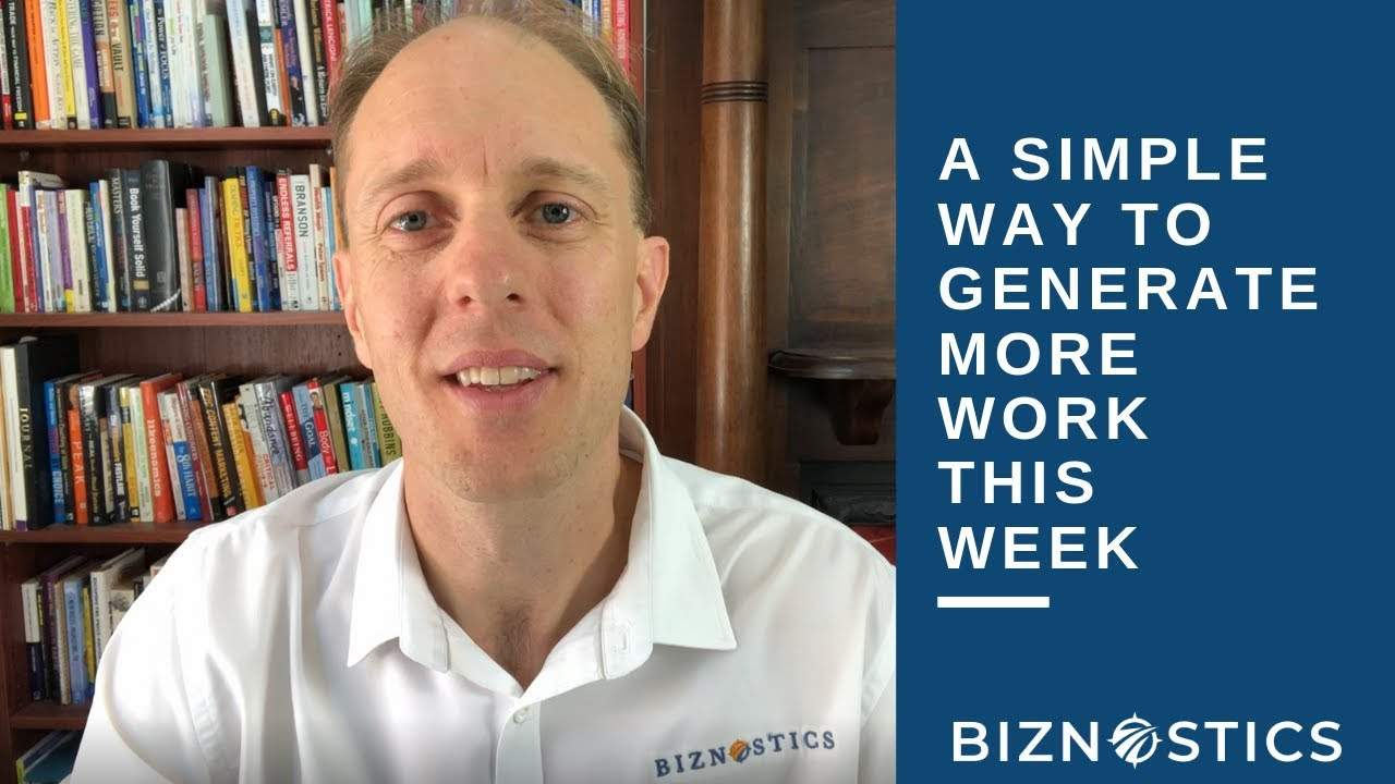 A Simple Way to Generate More Work This Week - Business Success Educators