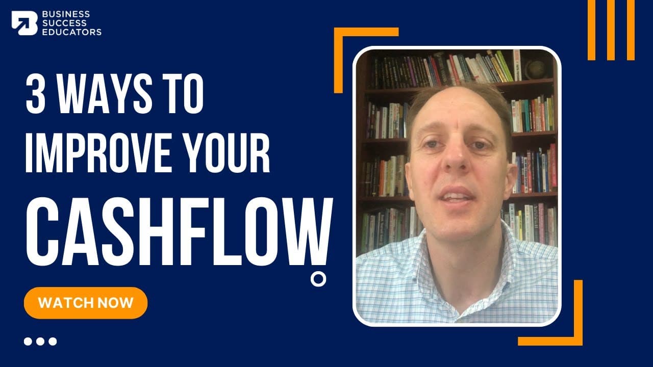 3 Ways to Improve Cashflow in Your Business - Business Success Educators