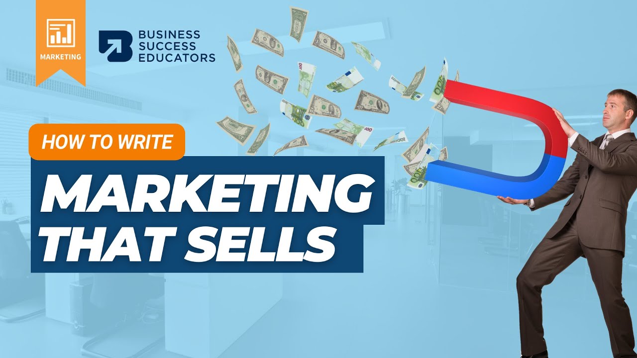 How to Write Marketing that Sells - Business Success Educators
