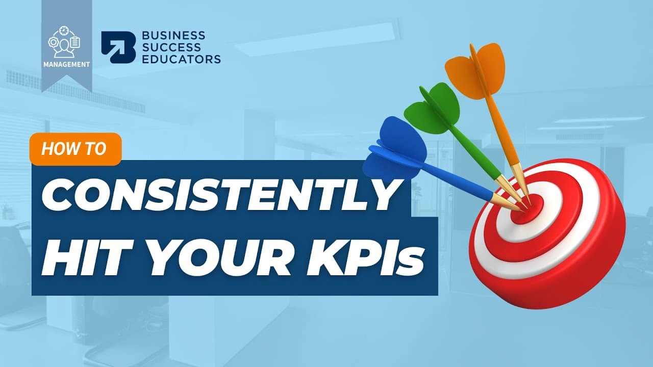 How To Consistently Hit Your Key Performance Indicators