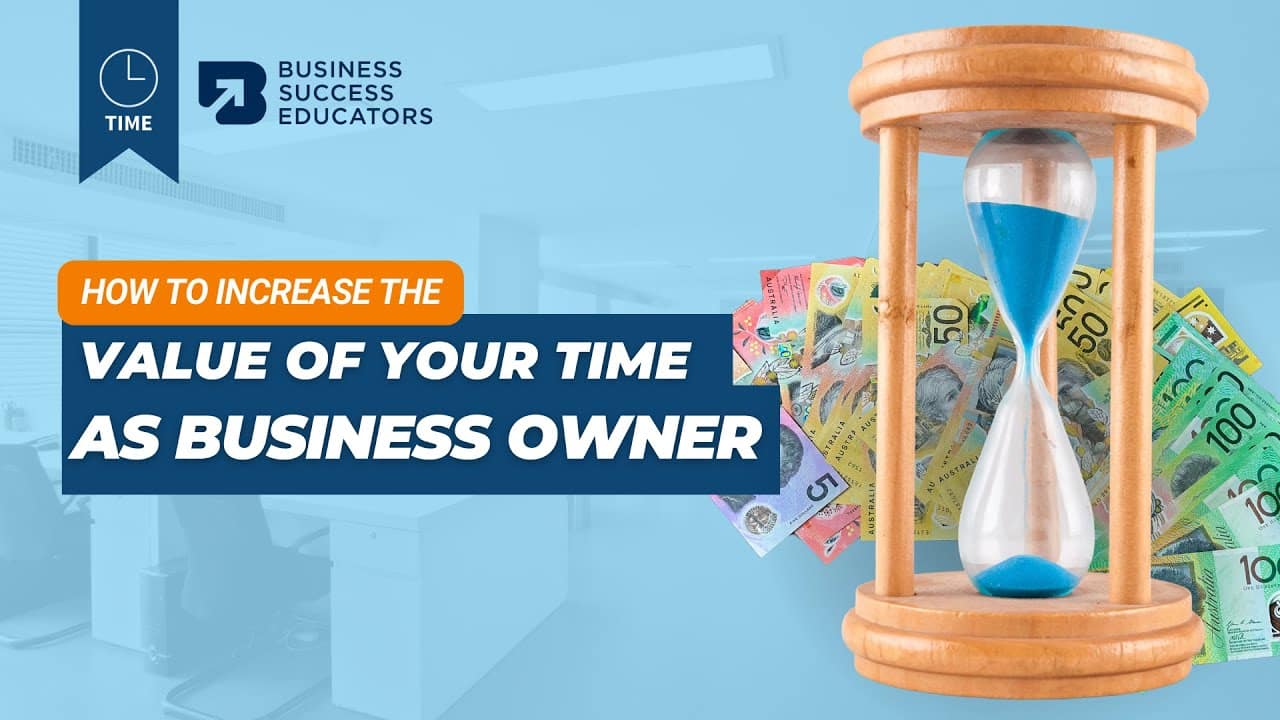How to Increase the Value of Your Time as a Small Business Owner ...