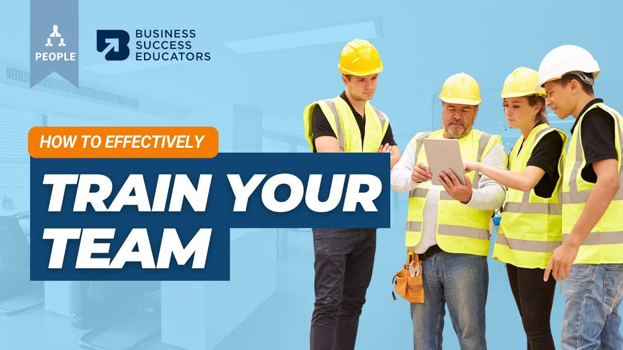 How to effectively train your team | Business Success Educators